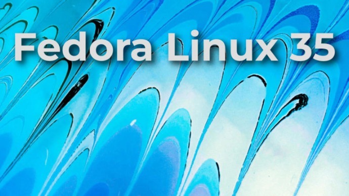 Fedora Linux 35正式版发布_凤凰网