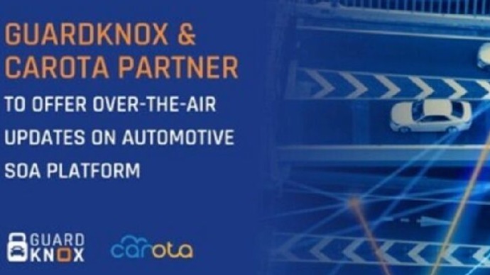 GuardKnox和Carota合作，推出端到端OTA和网络安全解决方案_凤凰网